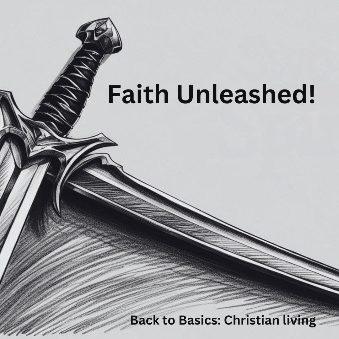 Back to Basics: Understanding the Foundations of Christian Living!